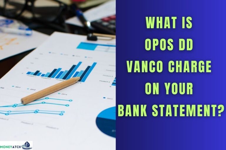 What Is The OPOS DD Vanco Charge On Your Bank Statement? - Moneyatch