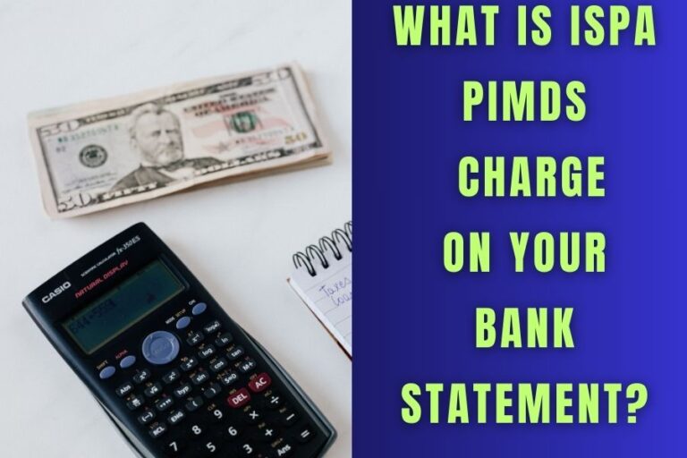 What is the ISPA PIMDS Charges on Your Bank Statement?